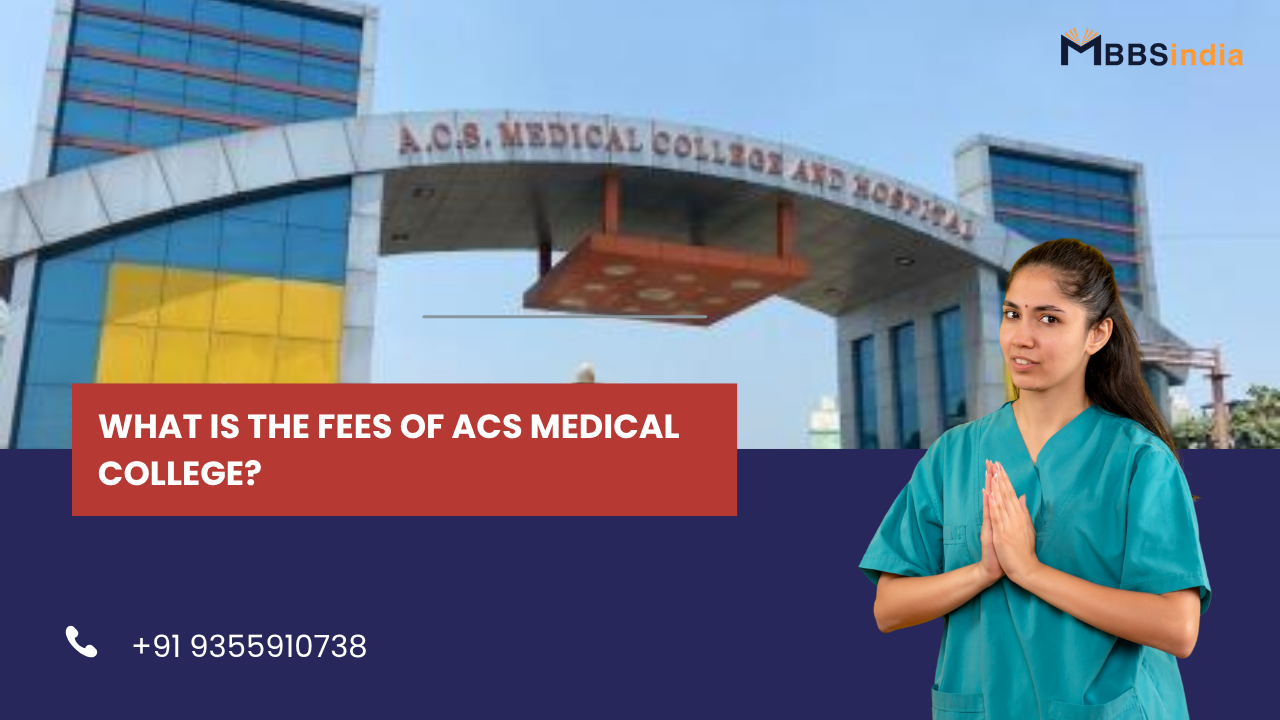 What are the fees of ACS Medical College?